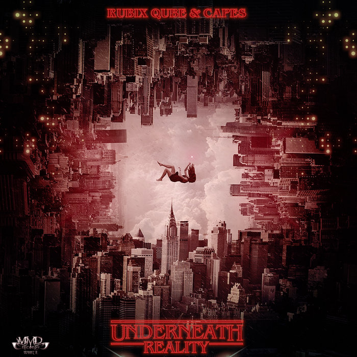 Underneath Reality | Rubix Qube & Capes | MMD Records