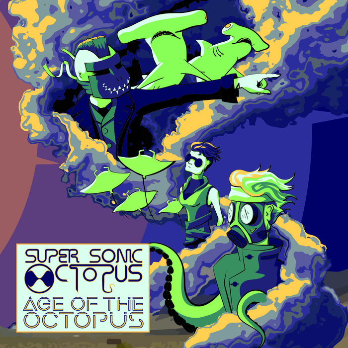 Age Of The Octopus | Super Sonic Octopus