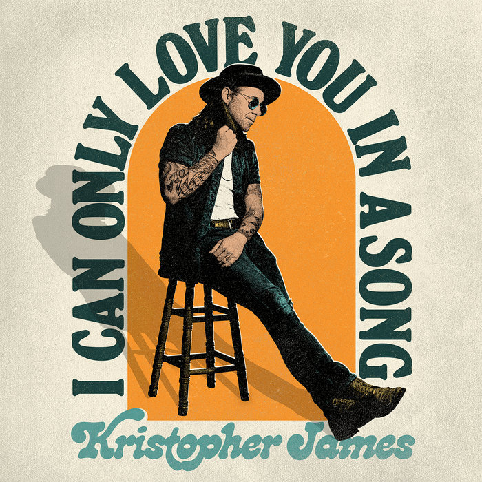 I Can Only Love You in a Song | Kristopher James