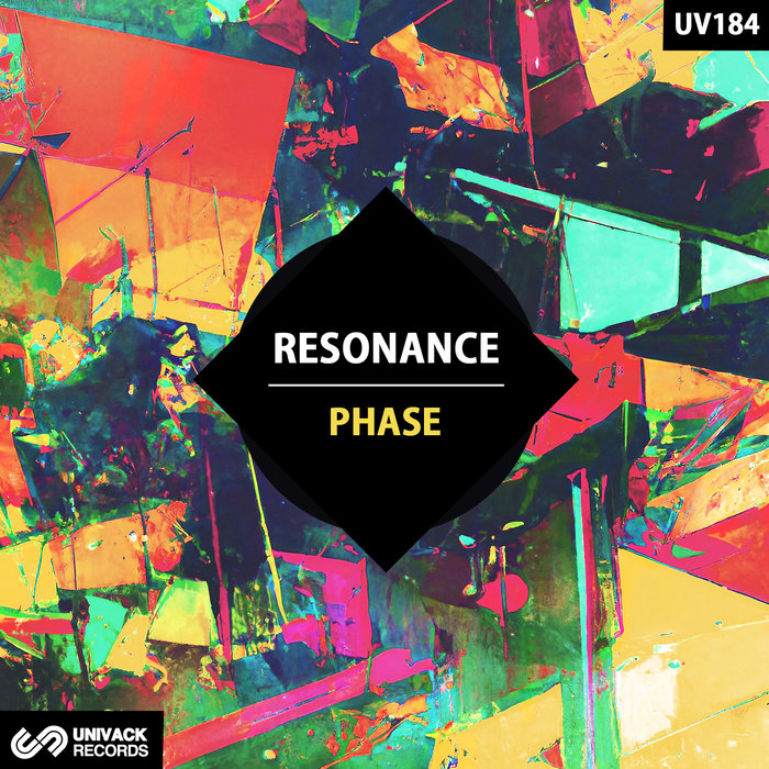 Resonance - Phase EP [Univack] | Resonance | Univack