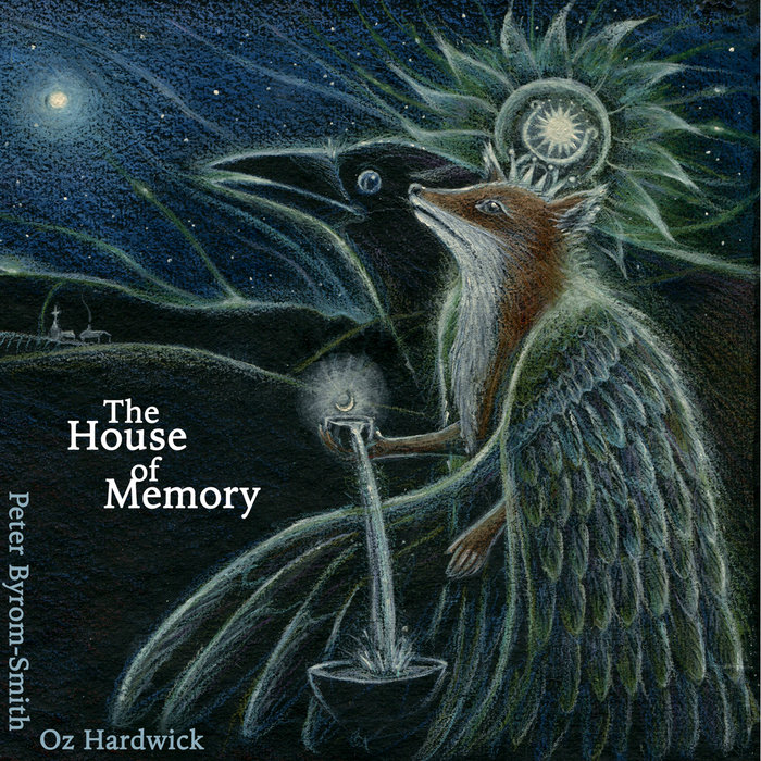 The House Of Memory | Peter Byrom-Smith and Oz Hardwick | Peter Byrom-Smith