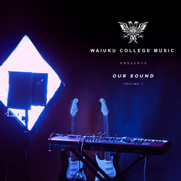 Our Sound, Vol 2 | Waiuku College Music Presents