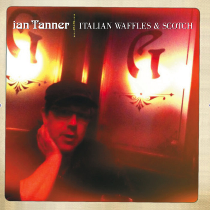 Italian Waffles & Scotch | Ian Tanner