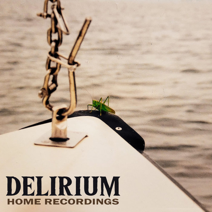 Delirium (home recordings) | Delirium