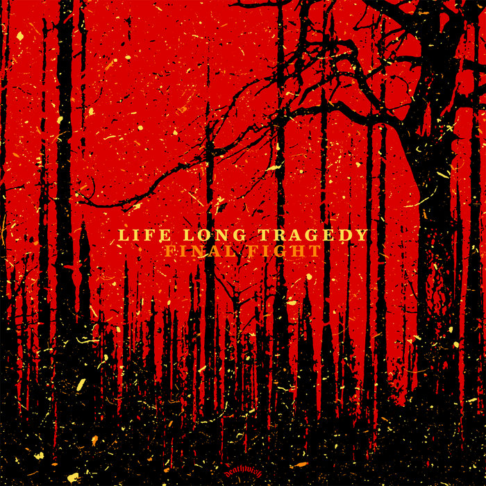 Final Fight / Life Long Tragedy Split | Final Fight / Life Long Tragedy ...