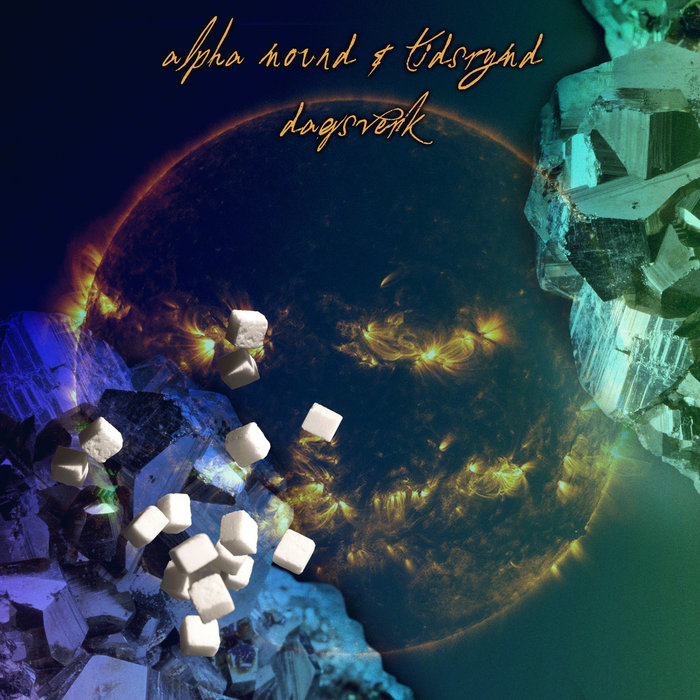 Dagsverk | Alpha Mound & Tidsrymd | Alpha Mound