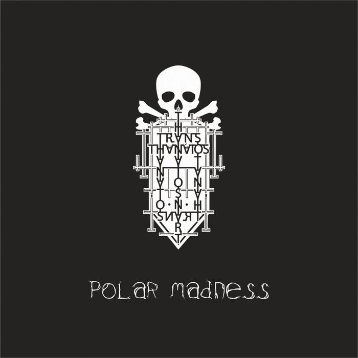 Polar Madness | Transthanatos | BLACK MARA