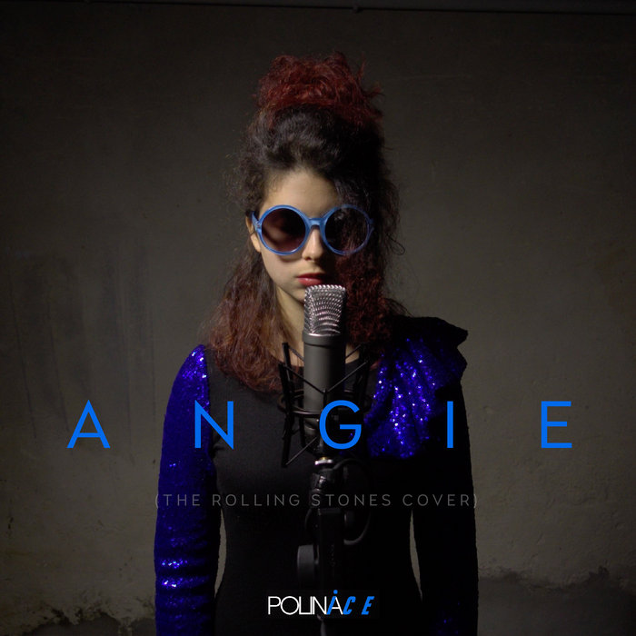 Angie (The Rolling Stones cover) | POLINA ICE