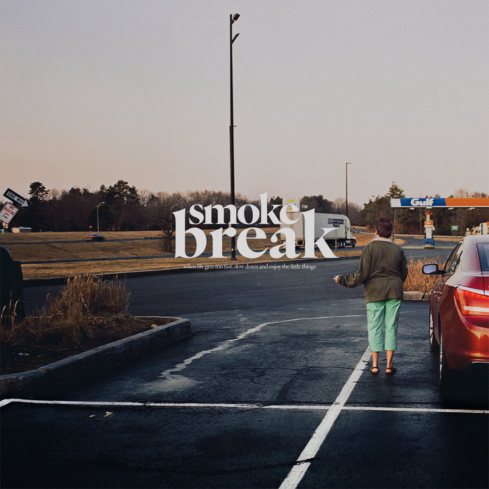 Smoke Break™ | Robbie Maynard