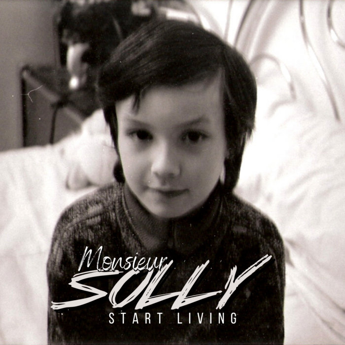Start Living | Monsieur Solly
