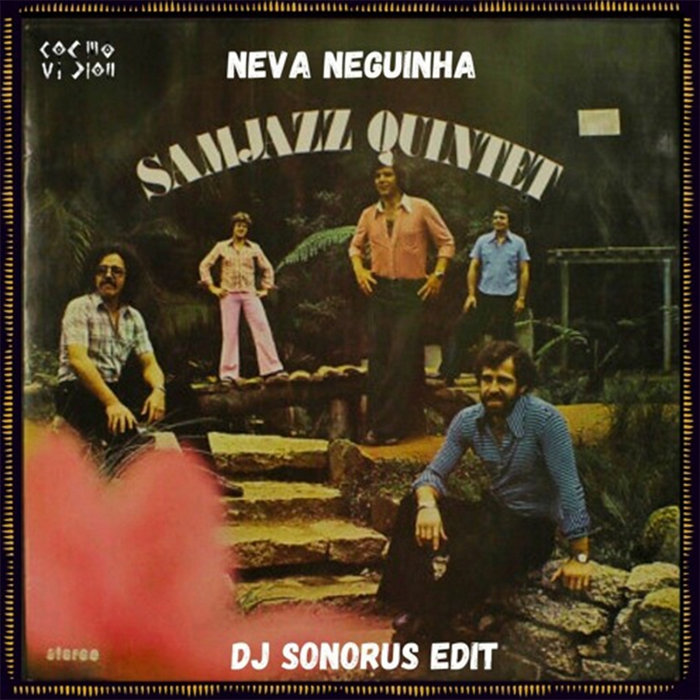 Samjazz Quinte - Nega Neguinha (Dj Sonorus Edit) | Dj Sonorus