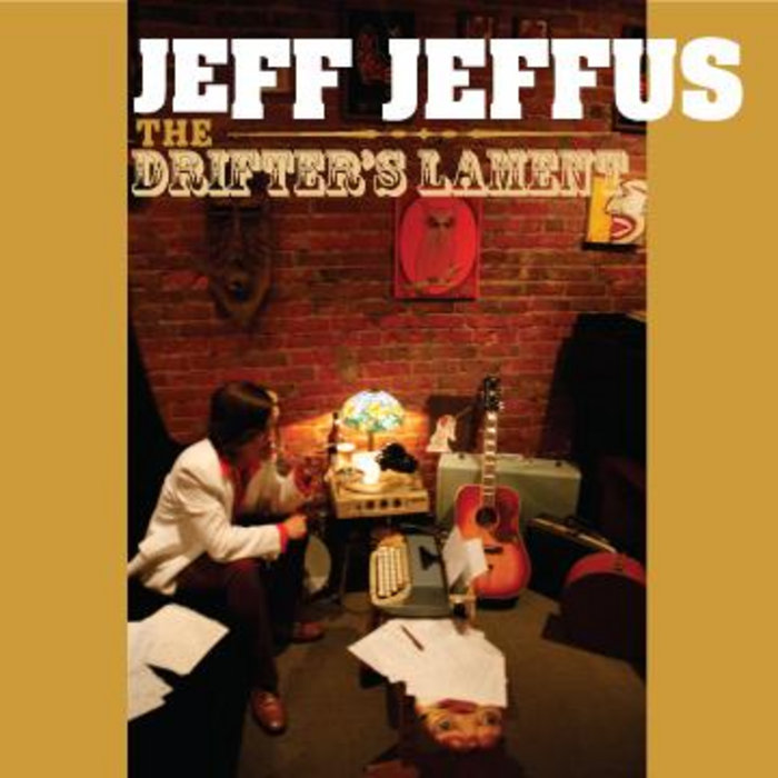 Jeff Jeffus - The Drifter's Lament | rmm
