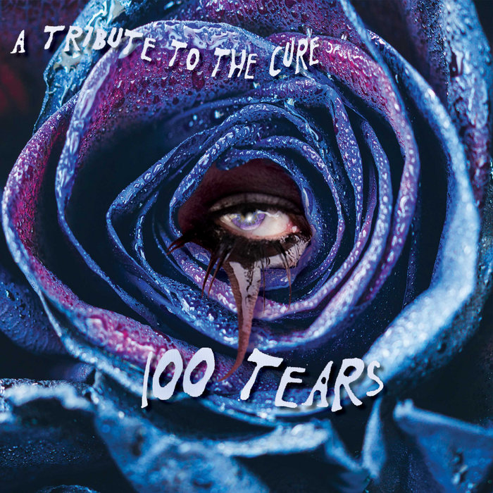 100 Tears: A Tribute To The Cure | Various Artists | Cleopatra Records