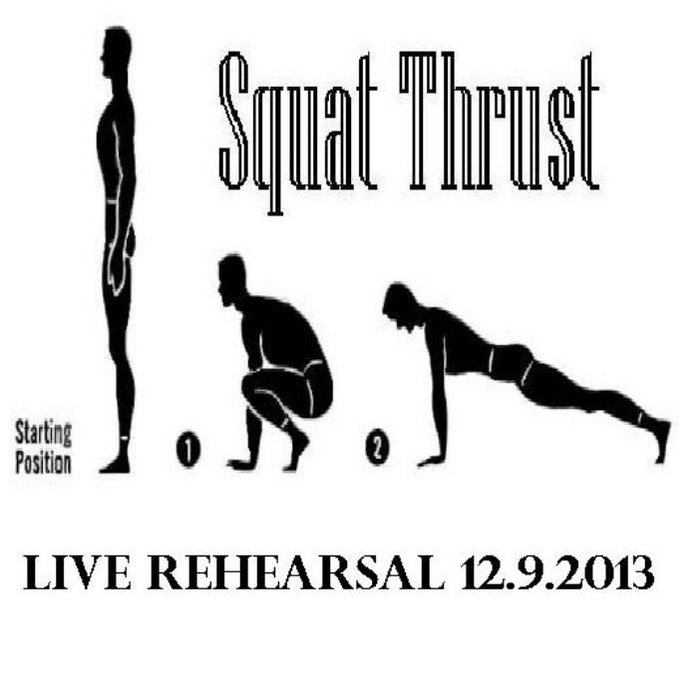 Squat Thrust Live 12 9 2013 Glasshole