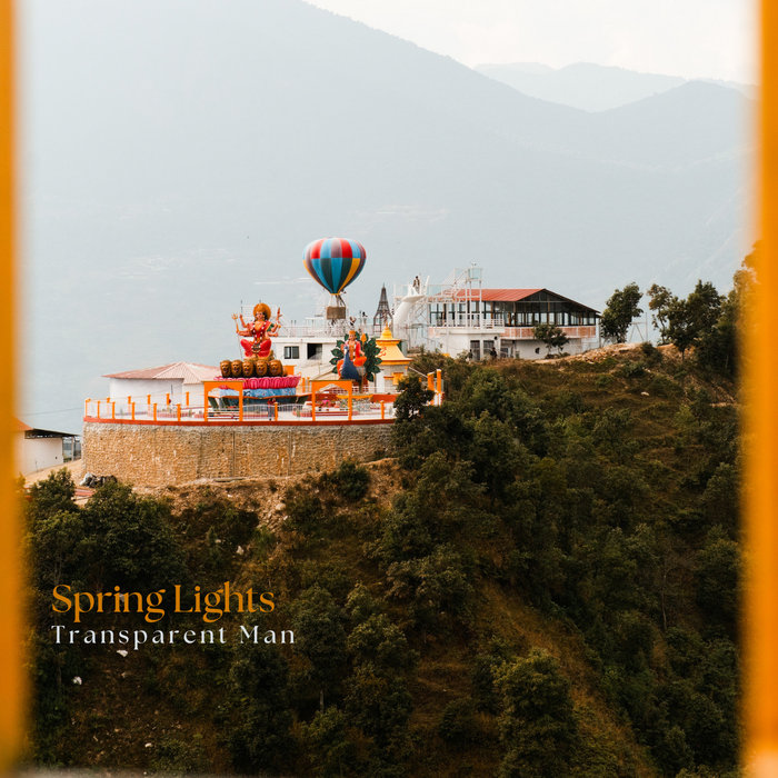 Spring Lights | Transparent Man