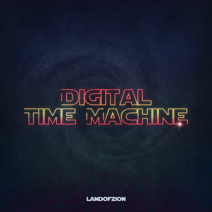 Digital Time Machine | landofzion