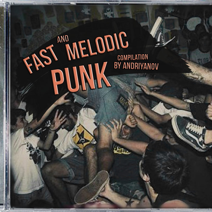 VA-Fast and melodic punk compilation Vol. 1 | Fast melodic punk community