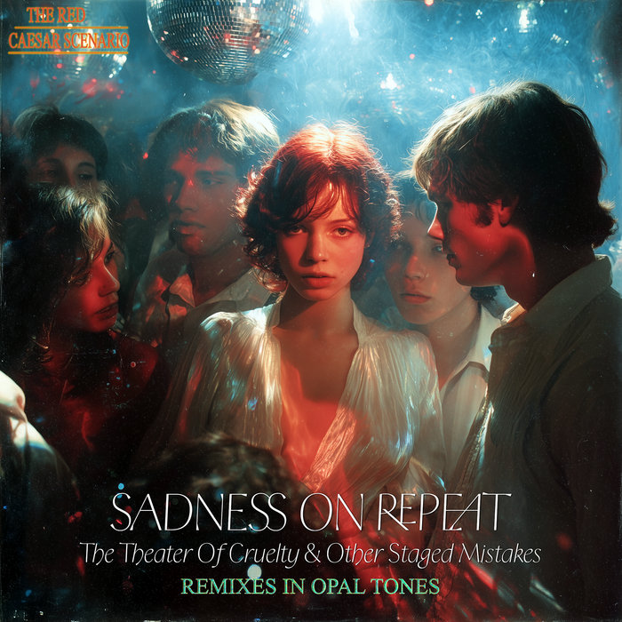 Sadness On Repeat: The Theater Of Cruelty & Other Staged Mistakes | The ...