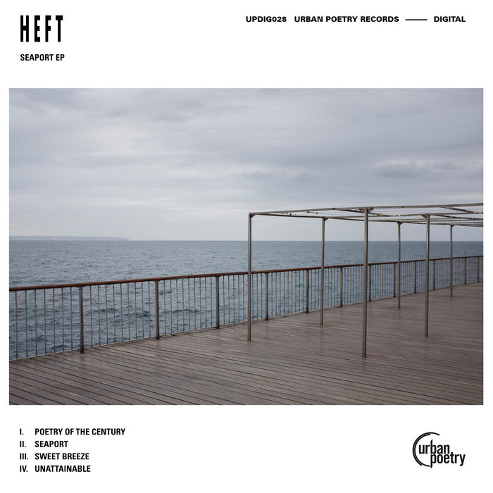 HEFT - Seaport EP - Urban Poetry 028 | HEFT | Urban Poetry