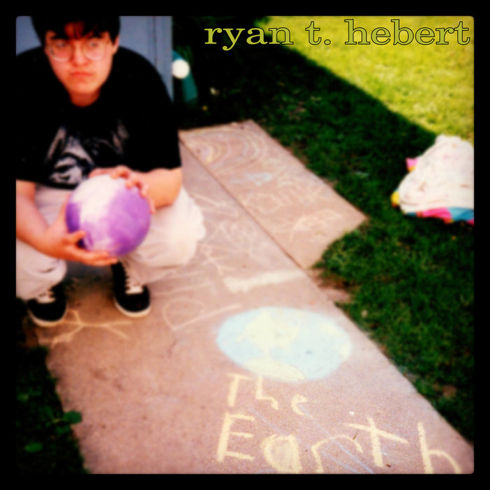 The Earth | ryan t. hebert