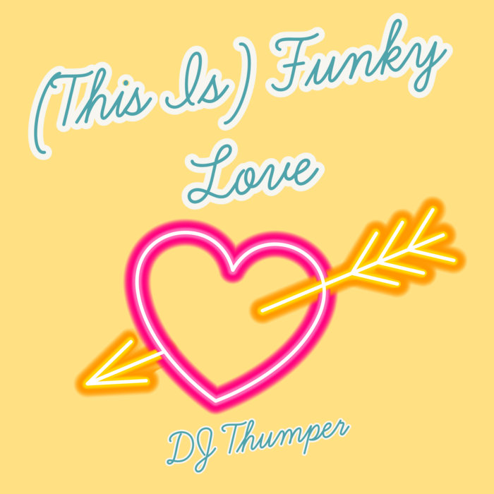 (This Is) Funky Love | DJ Thumper