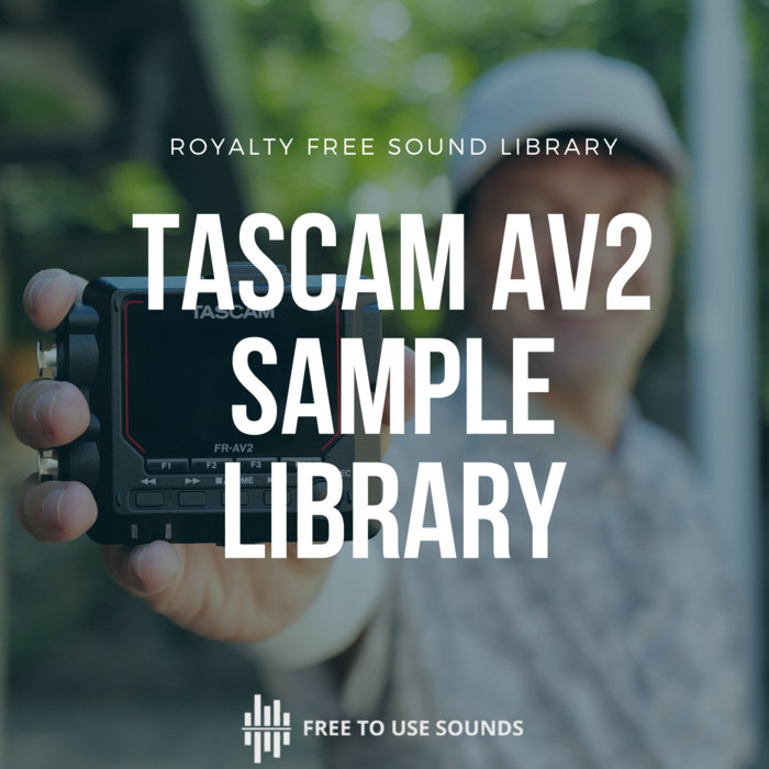Free TASCAM FR AV2 Sound Sample Library | freetousesounds