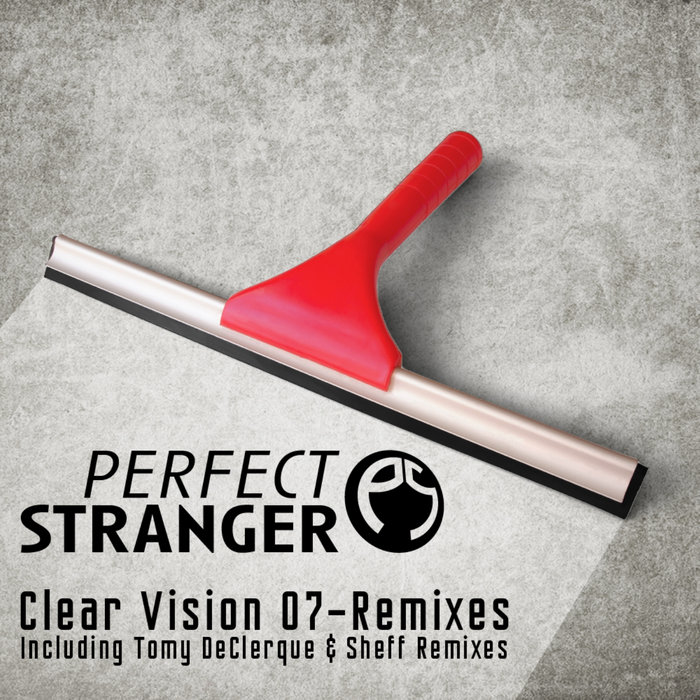 Clear Vision 07 - Remixes | Perfect Stranger | Echoes Records