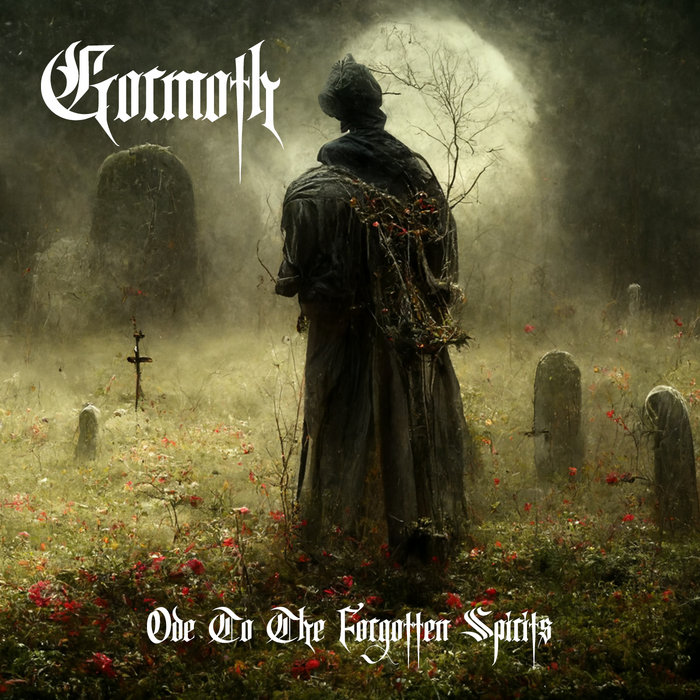 Ode To The Forgotten Spirits | Gormoth