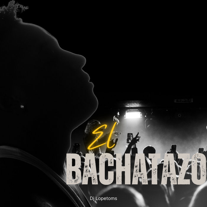 El Bachatazo | Dj Lopetoms