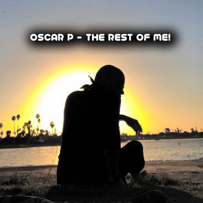 The Rest Of Me | Oscar P