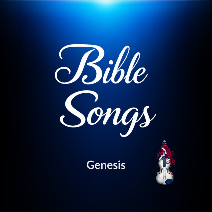 BIBLE SONGS Genesis | PetatheViolinist