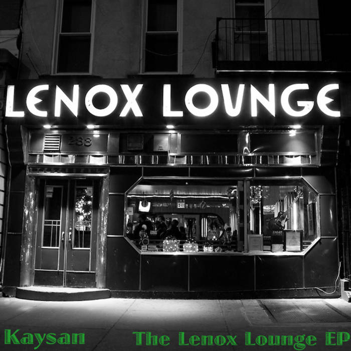 The Lenox Lounge EP | Kaysan