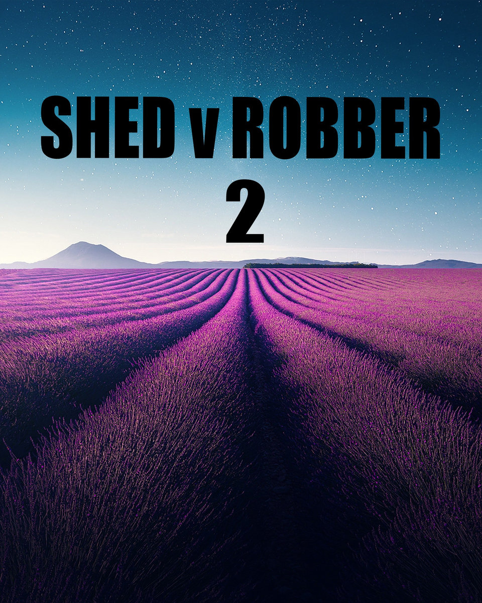 Shed v Robber 2 | Kev Byker