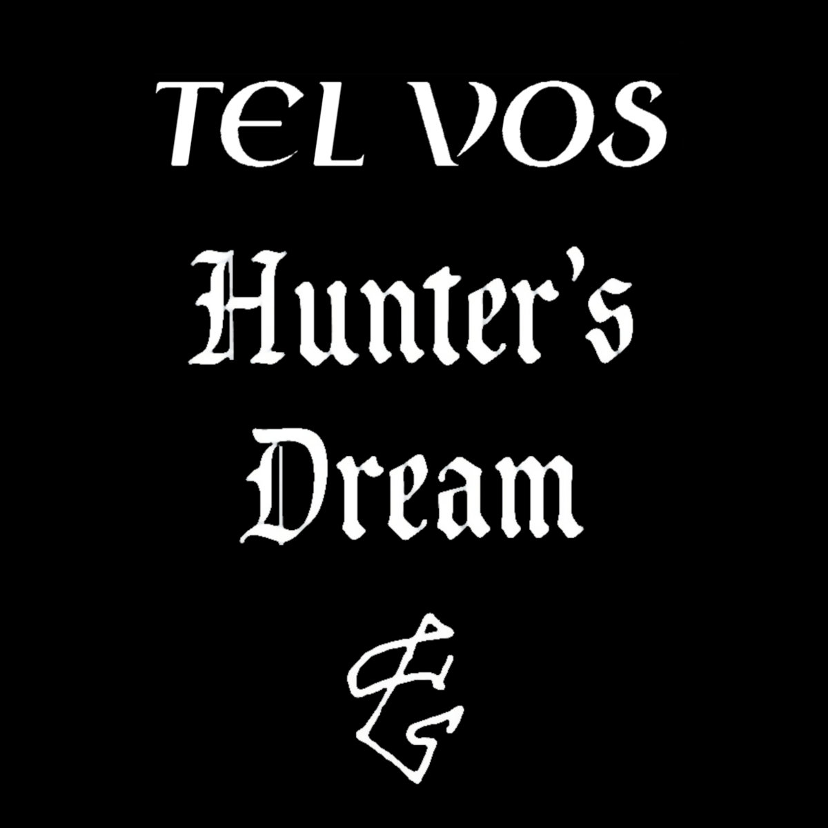 hunter's dream | tel-vos