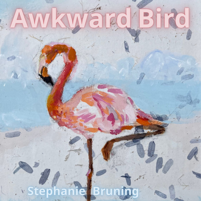 Awkward Bird | Stephanie Bruning