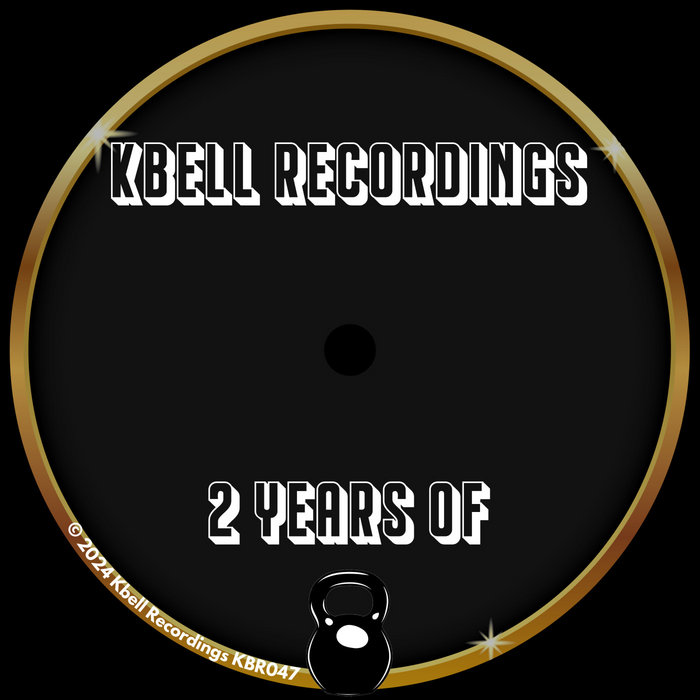 Various Artists - 2 Years Of Kbell Recordings | Various Artists | KBell Recordings