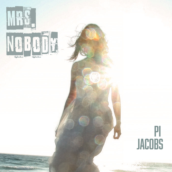 Mrs. Nobody | Pi JACOBS