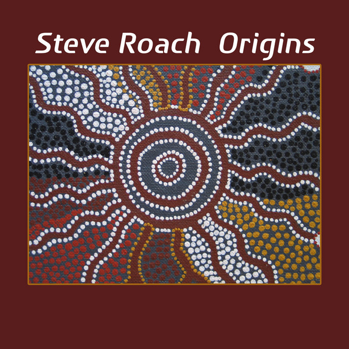 ORIGINS | Steve Roach
