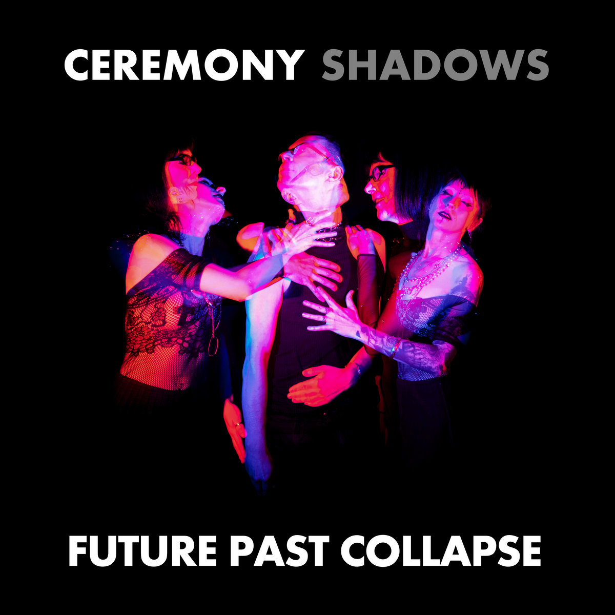 Future Past Collapse | Ceremony Shadows