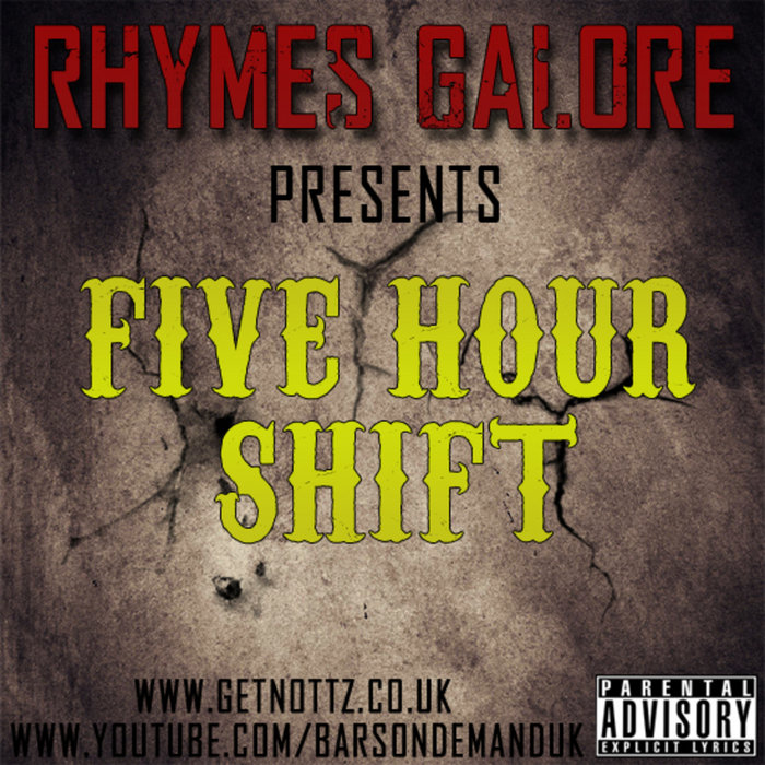 5 Hour Shift | Rhymes Galore | Nottingham Music