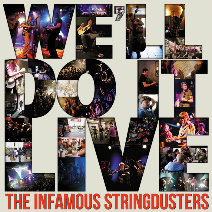 WE'LL DO IT LIVE | The Infamous Stringdusters