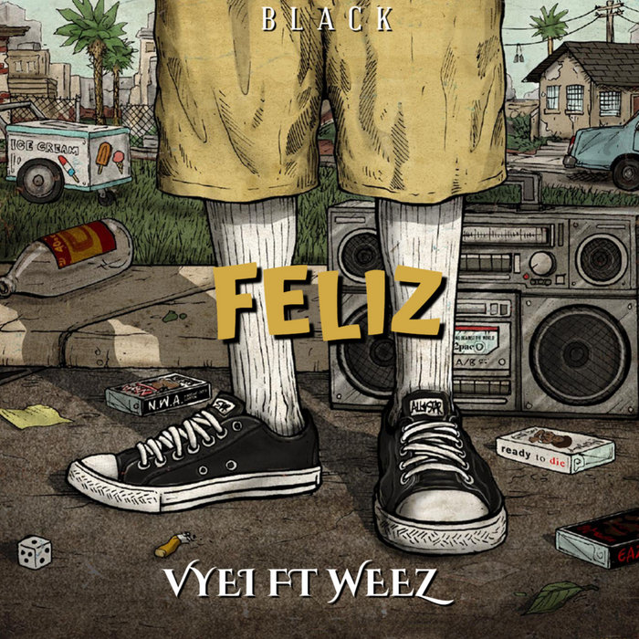 Feliz Ft Cannes Weez | Vyei