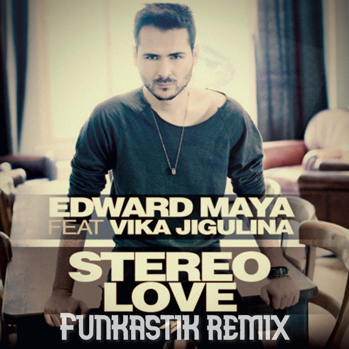 Edward Maya ft. Vika Jigulina - Stereo Love (Funkastik remix) | Funkastik Edward Maya ft. Vika Jigulina - Stereo Love (Funkastik remix) | Funkastik