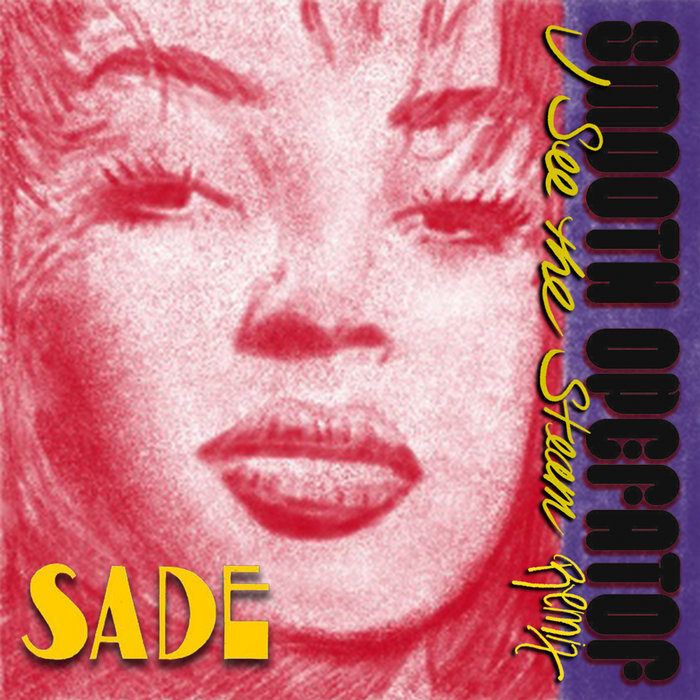 Sade - Smooth Operator (U SEE THE STEAM Remix) | U SEE THE STEAM