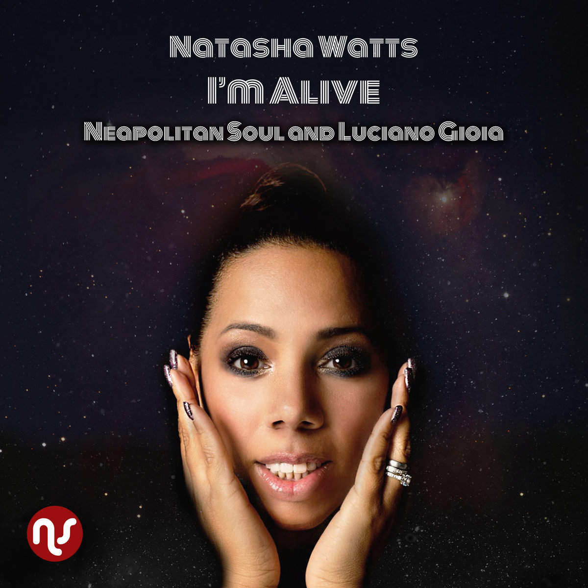 I'm Alive | Neapolitan Soul, Luciano Gioia, Natasha Watts | Neapolitan ...