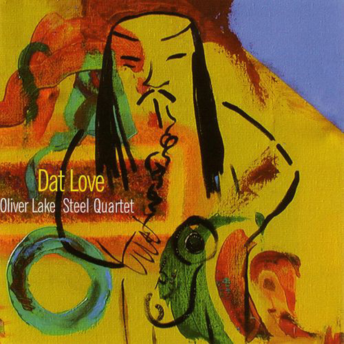 Dat Love | Oliver Lake Steel Quartet | Oliver Lake