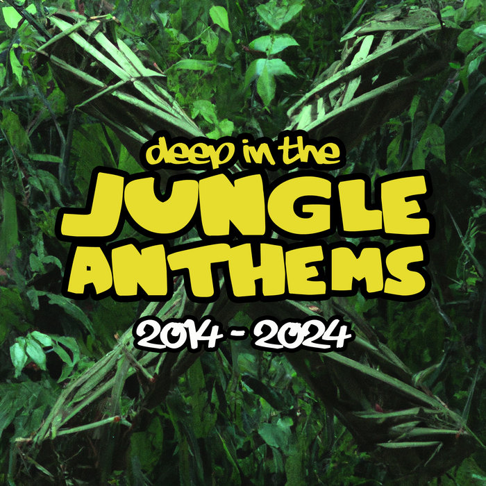DEEPINLPX1 - Deep In The Jungle Anthems X (2014 - 2024) | Deep In The ...