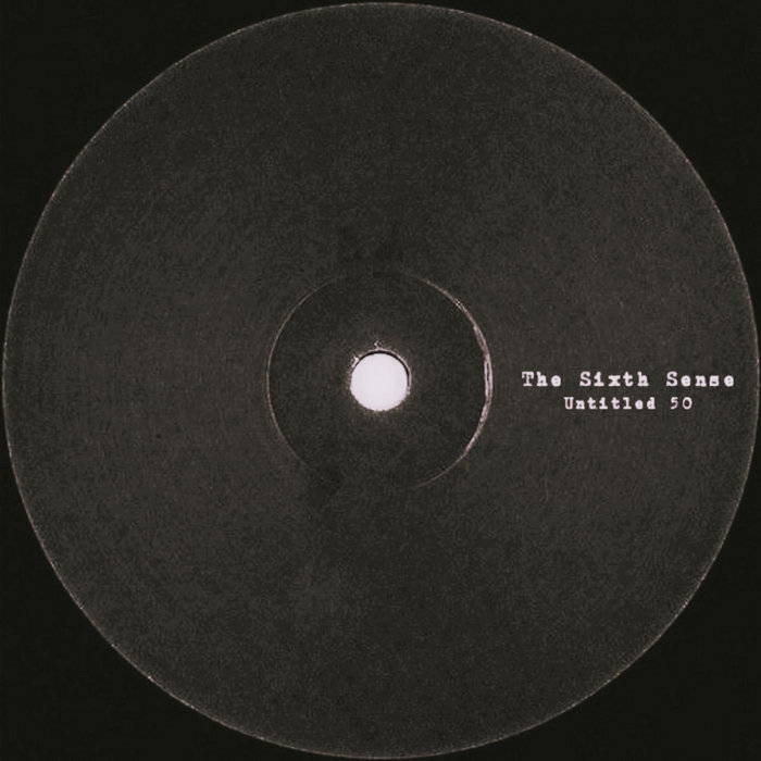The Sixth Sense - Untitled 50 (Bandcamp Special) | The Sixth Sense ...