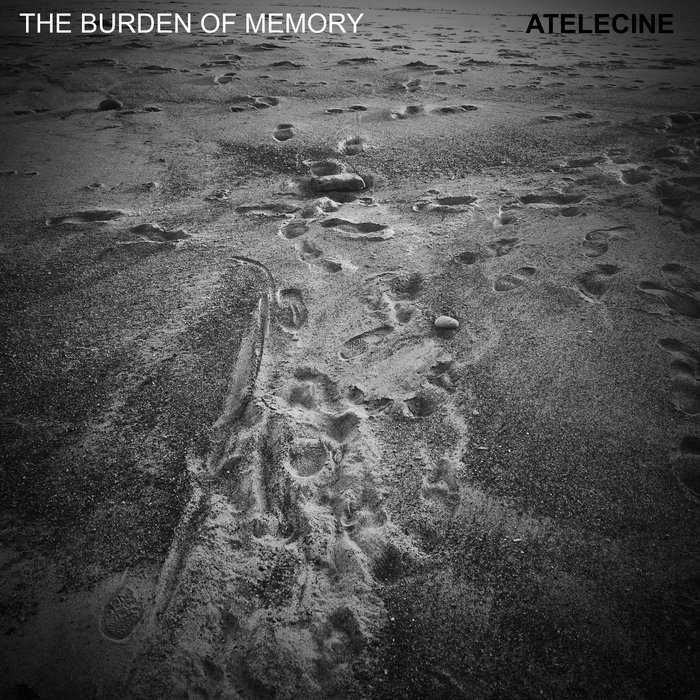 The Burden Of Memory (Soundtrack) | ATELECINÉ