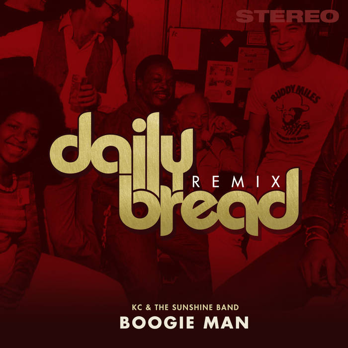 KC & The Sunshine Band - Boogie Man (Daily Bread Remix) | Daily Bread